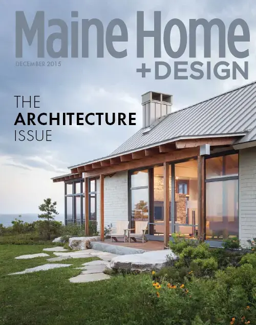 Maine Home+Design | 2015 Architecture Issue | News & Press ...
